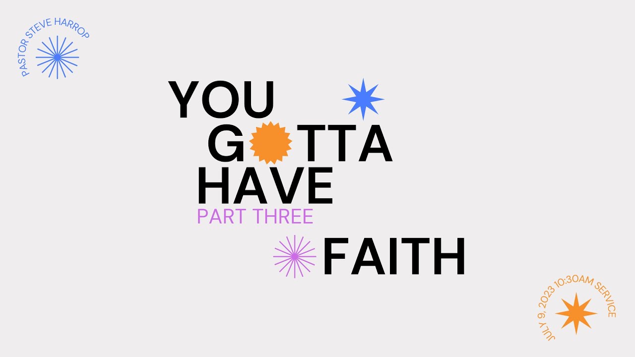 You Gotta Have Faith - Part 3 - YouTube