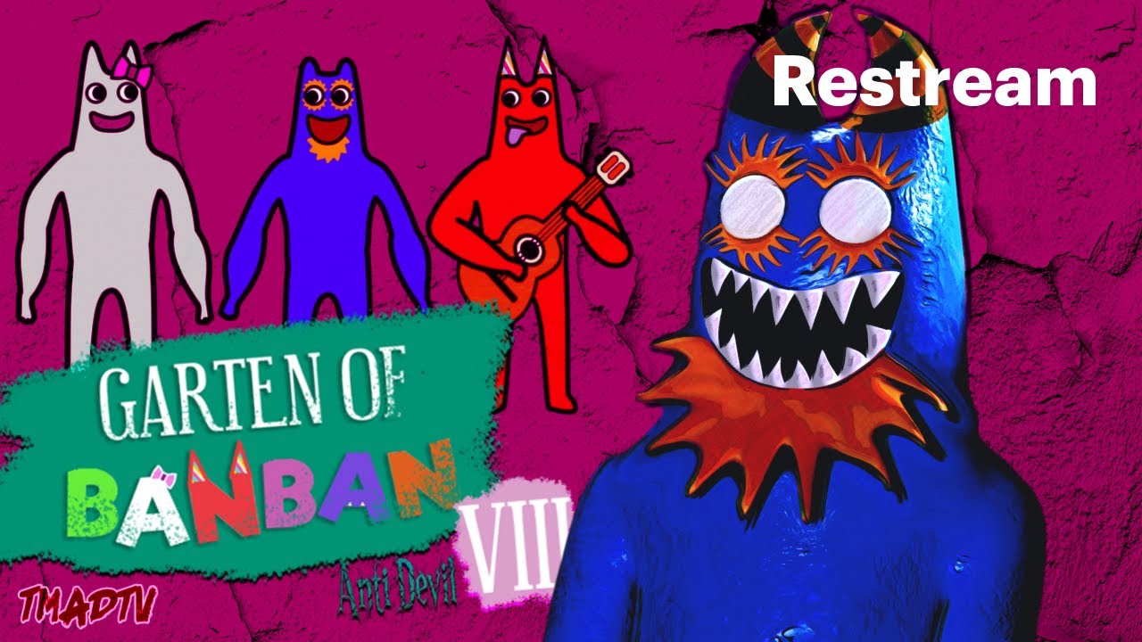 [GARTEN OF BANBAN VIII] - The AntiDevil | B-Day Stream | Play-through ...