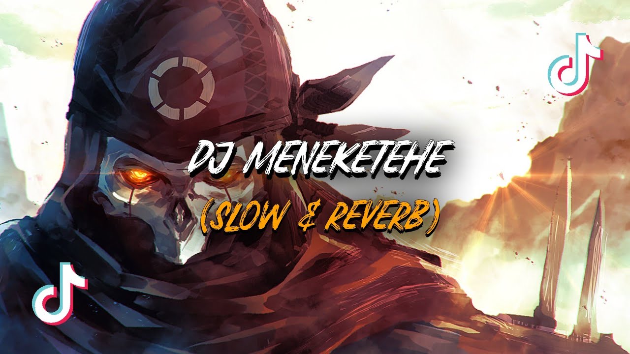 DJ MENEKETEHE OLD ( SLOW & REVERB )🎶 - YouTube