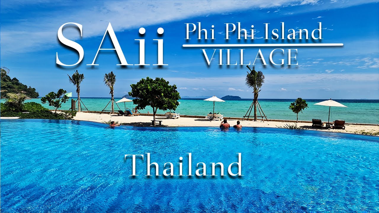 SAii Phi Phi Island Village ***** 4K / Ko Phi Phi - YouTube