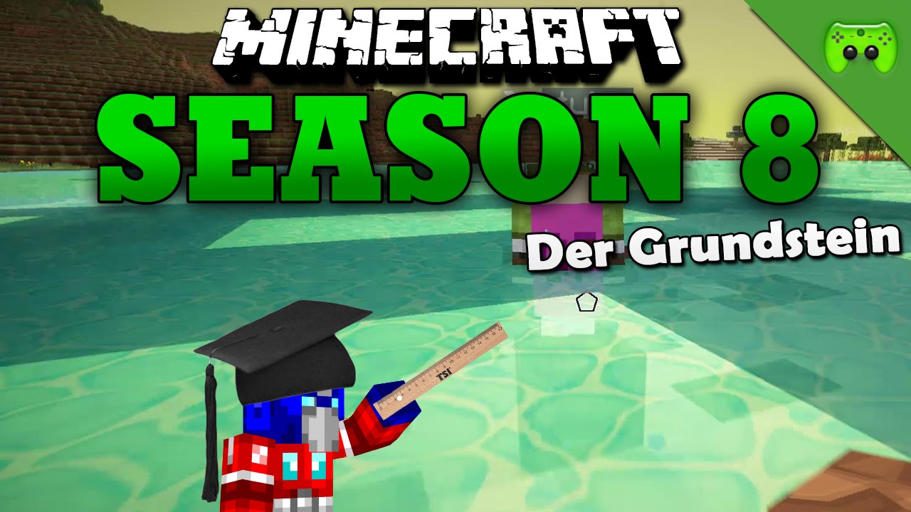 DER GRUNDSTEIN «» Minecraft Season 8 # 22 | HD - YouTube