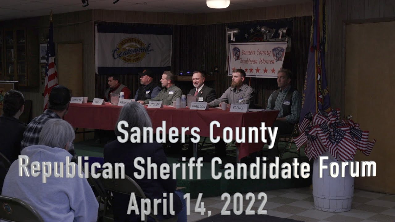 Sanders County Republican Sheriff Candidate Forum 4/14/2022 - YouTube