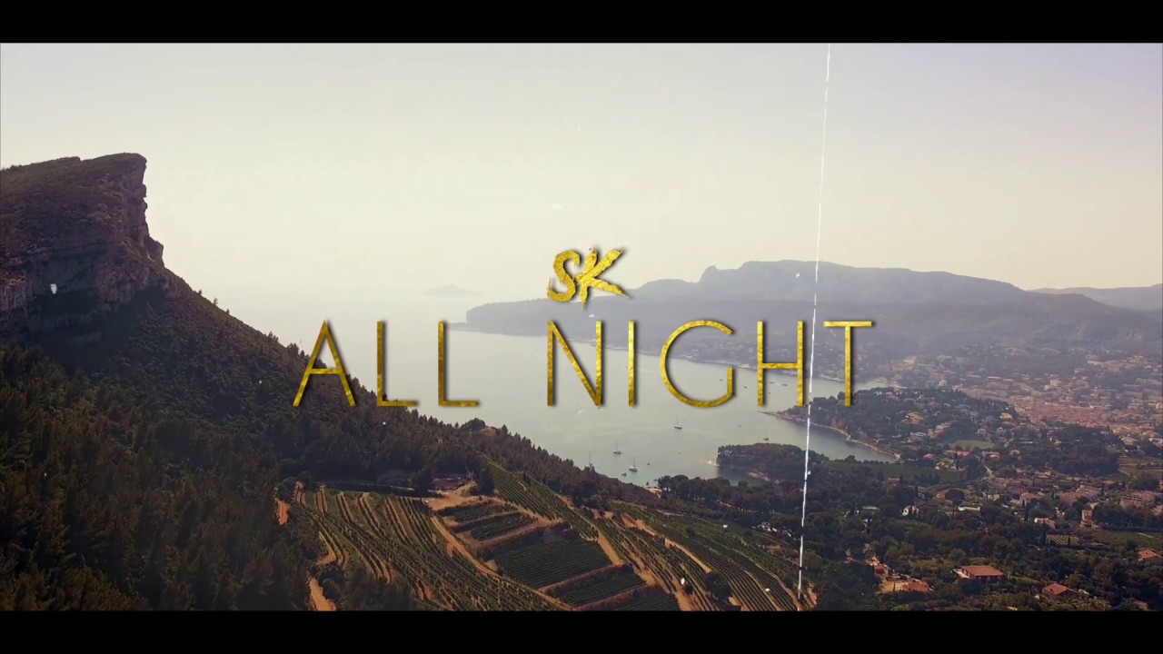 SK - ALL NIGHT (clip music) - YouTube