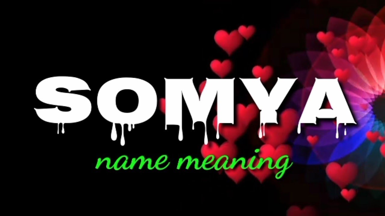 somya name meaning status video 😘🥰 // meaning of somya name / somya ...