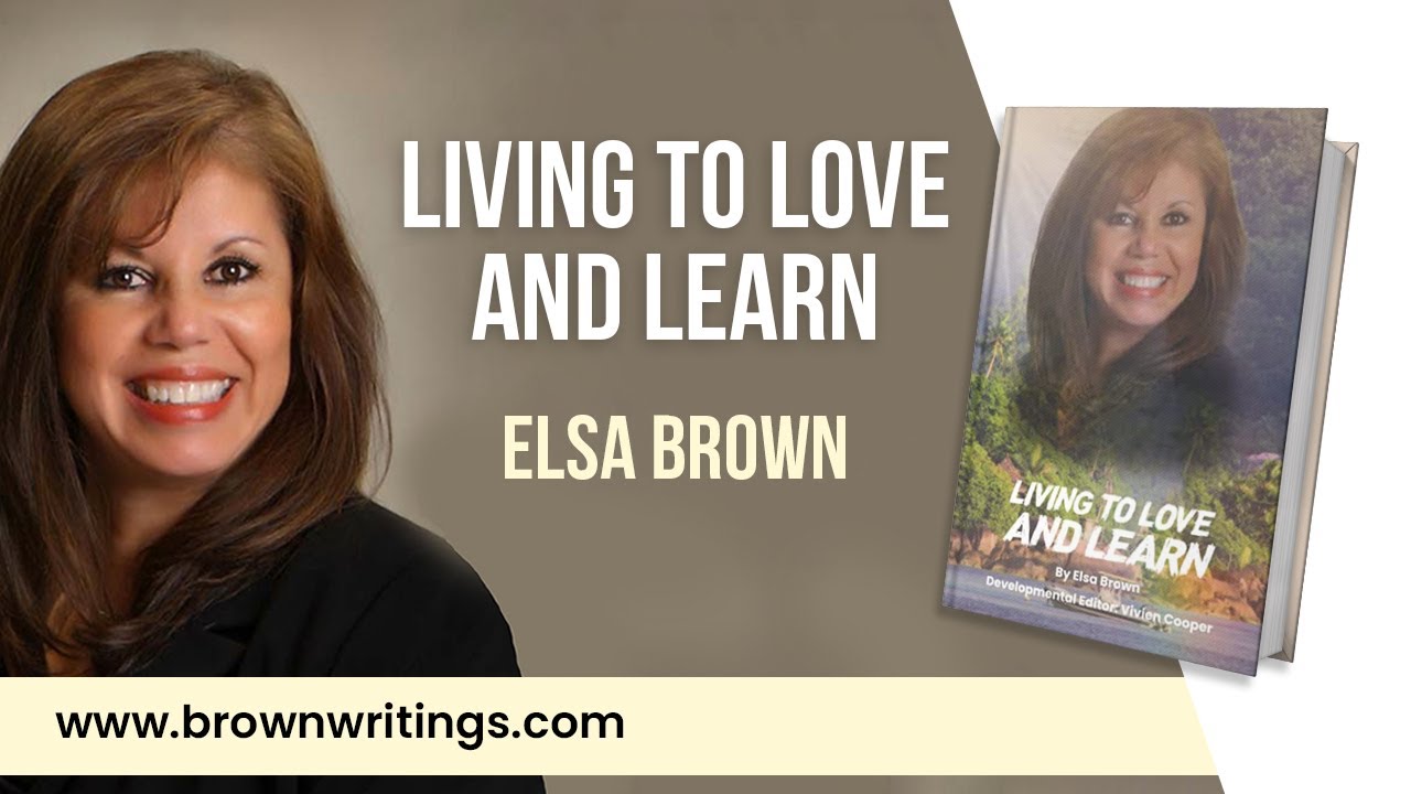 Living to Love and Learn by Elsa Brown | Publisher's Pick ...