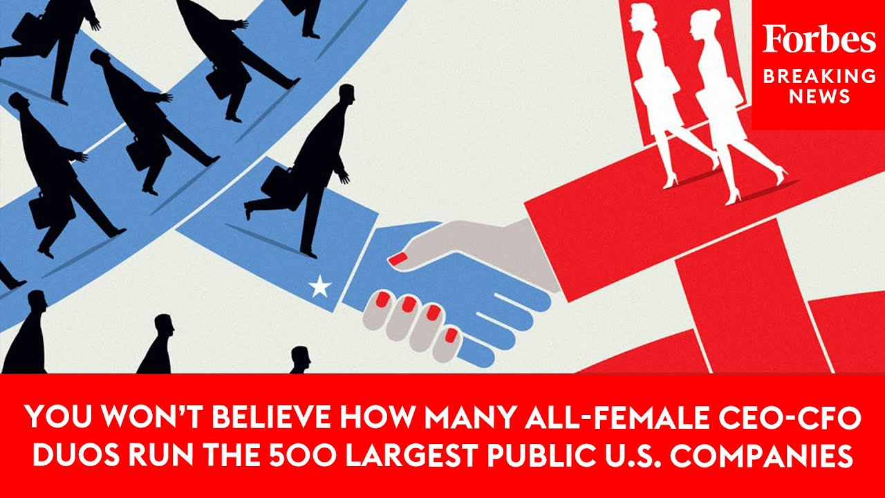You Won’t Believe How Many All-Female CEO-CFO Duos Run The 500 Largest ...