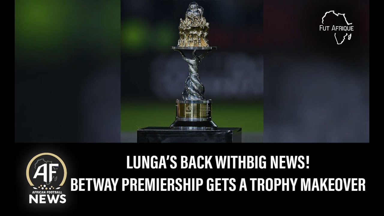 Lunga’s Back with Big News! Betway Premiership Gets a Trophy Makeover ...