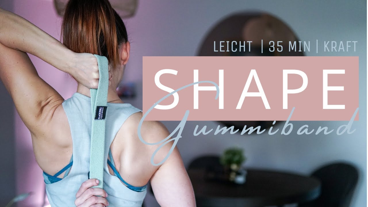 Full Body Workout mit Gummiband (Theraband) // auf Musik // Shape ...