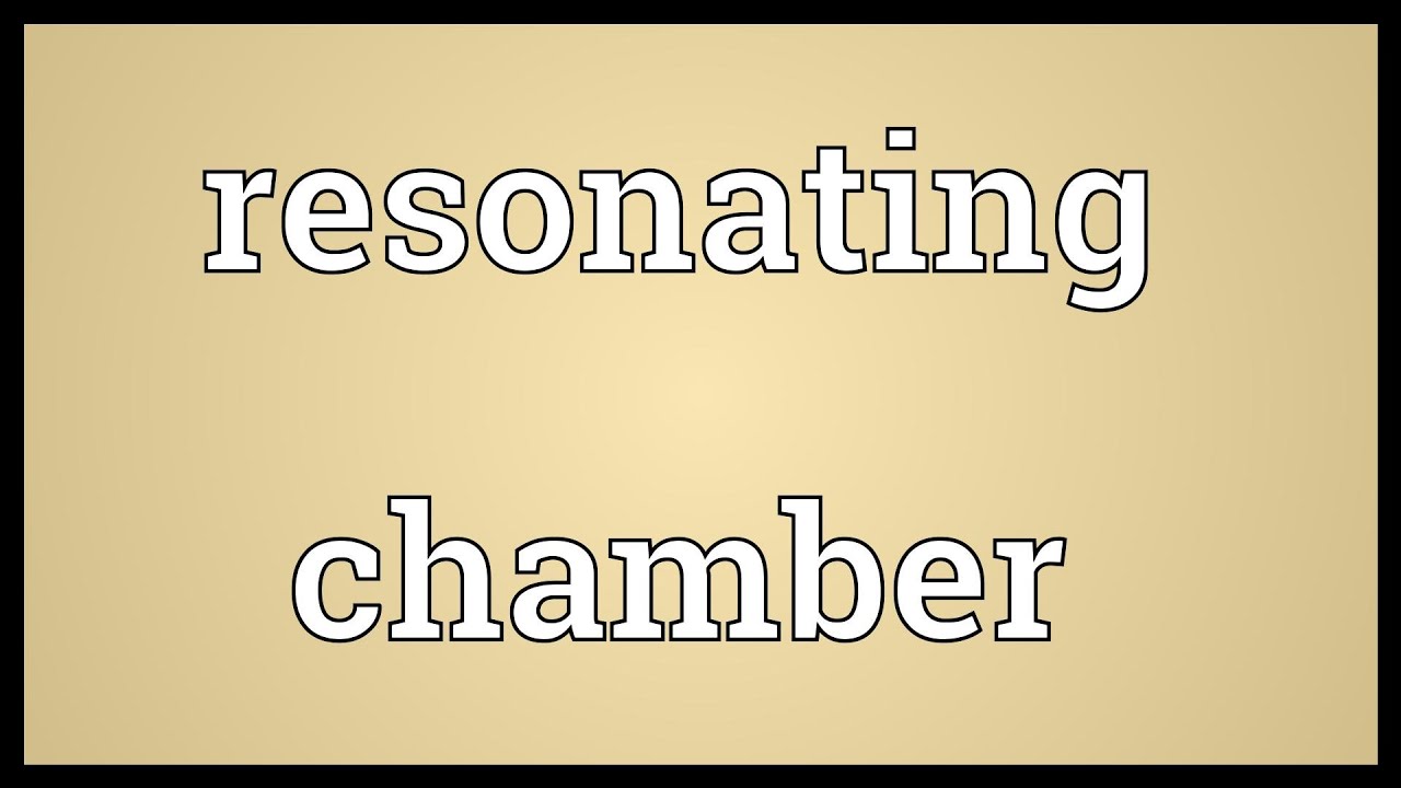 Resonating Chamber Meaning YouTube resonating-chamber-meaning-youtube
