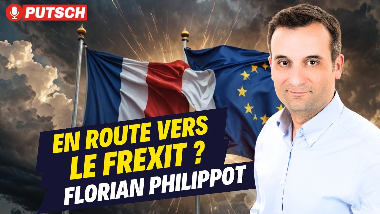 En route vers le Frexit ? Florian Philippot, le grand entretien ...
