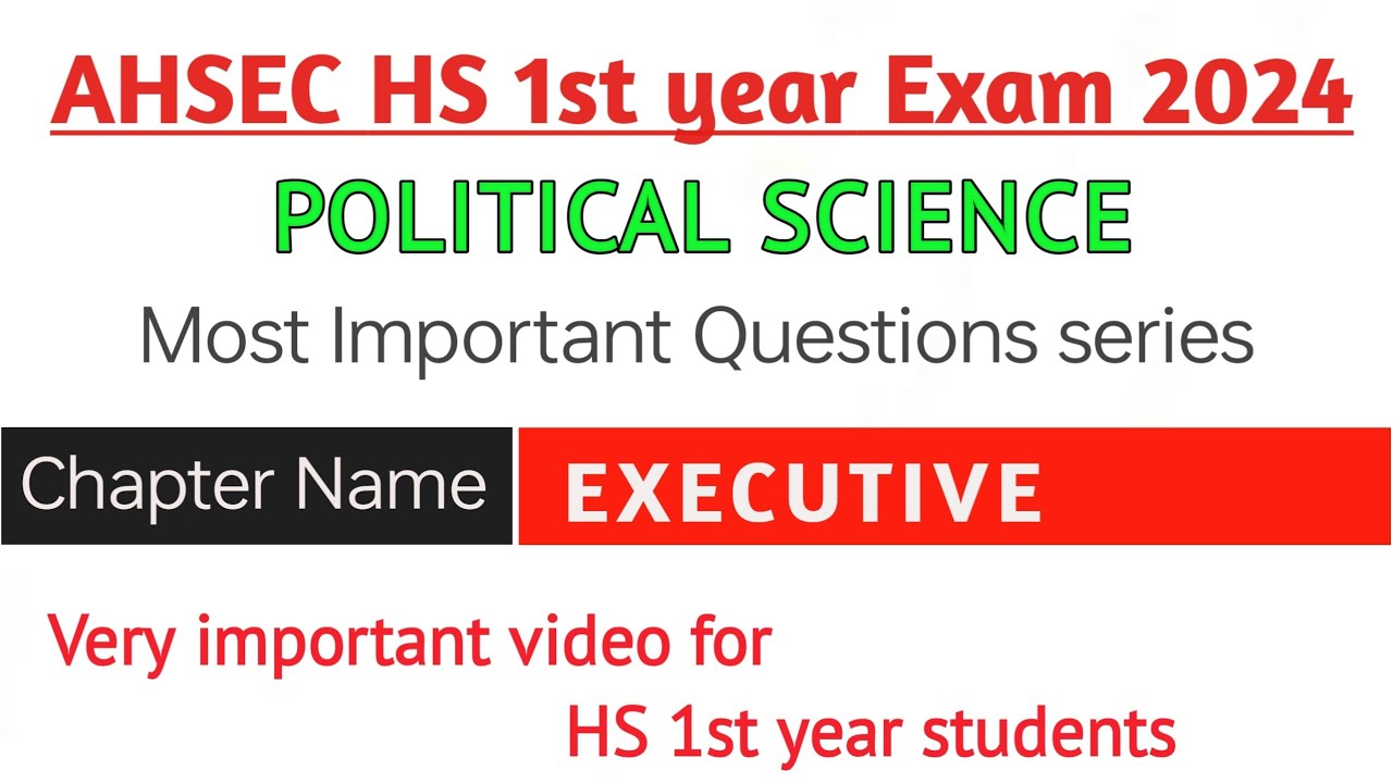 Important Questions on Executive | Class 11 | Important for AHSEC ...