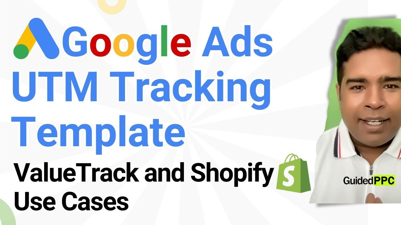 Google Ads UTM Tracking Template, ValueTrack and Shopify Use Cases ...