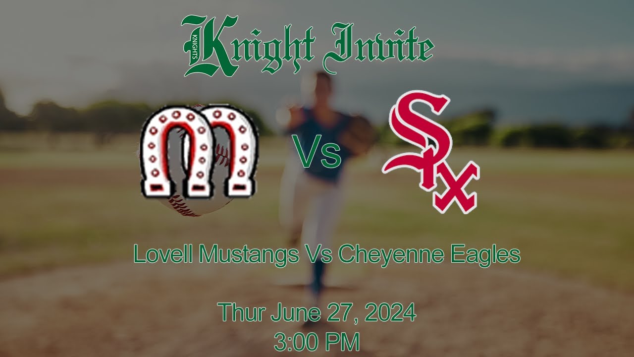 2024 Knight Invite Wood Bat Tournament: Lovell Vs Cheyenne (6-27-24 ...