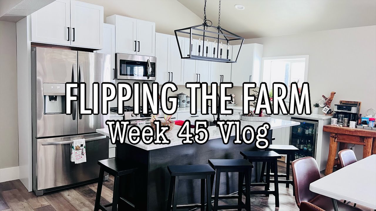 FLIPPING the FARM Week 45 Vlog - YouTube