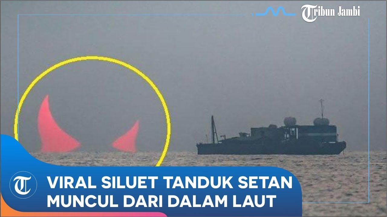 Viral Penampakan Siluet Tanduk Setan Muncul dari Dalam Laut, Apa yang ...