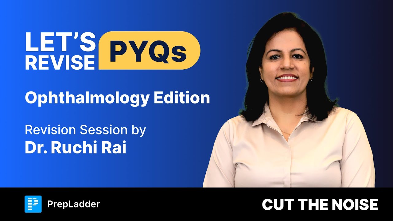 Revise Ophthalmology PYQs with Dr. Ruchi Rai! 🩺📚 - YouTube