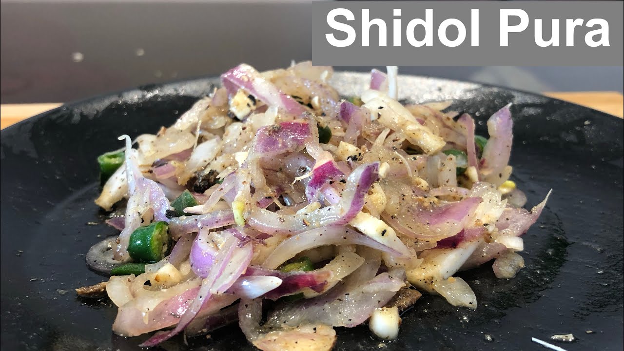 Shidol Pura Recipe | Fire Roasted Fermented Dry Fish Salad | Shutki ...