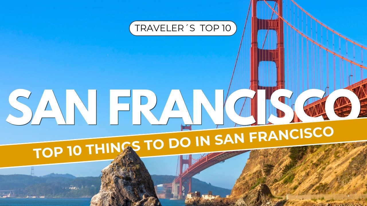 SAN FRANCISCO Travel Guide - Top 10 Must-Do Things in City of hills and ...
