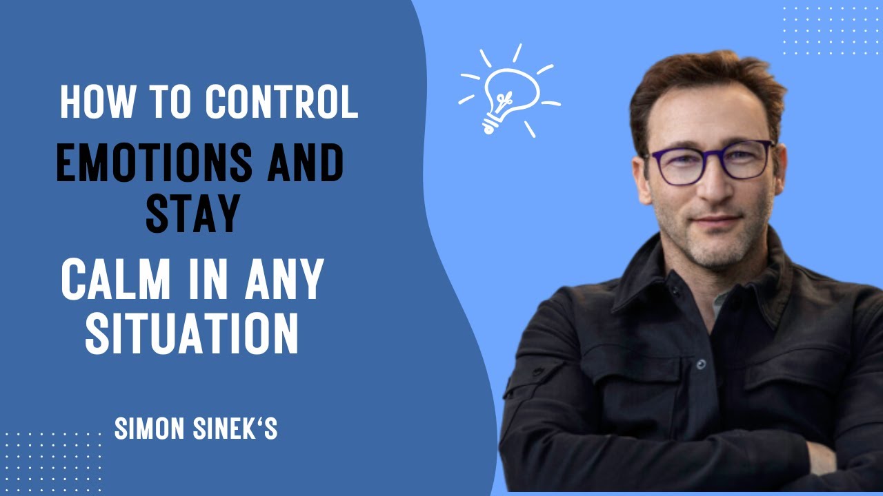 How to Control Your Emotions | Stay Calm and Think Clearly in Any ...
