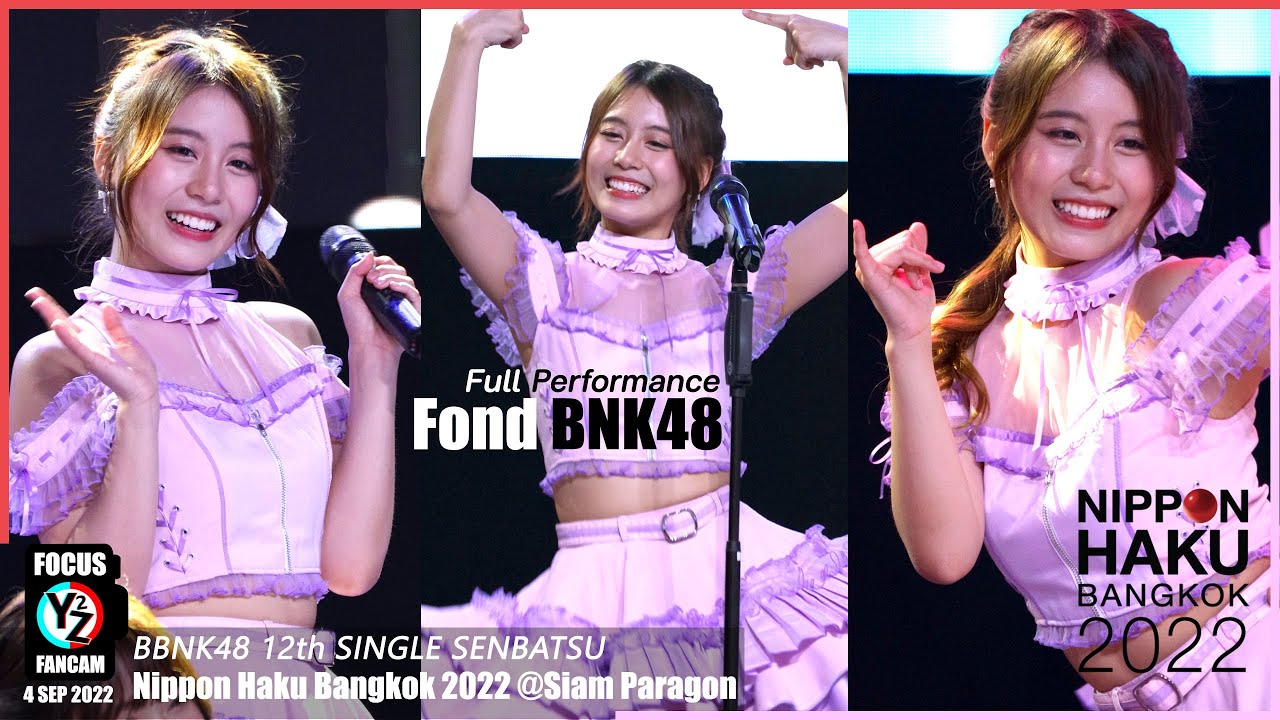 Fond BNK48 Fancam - Full Performance | Nippon Haku Bangkok 2022 @ Siam Paragon 220904 - YouTube