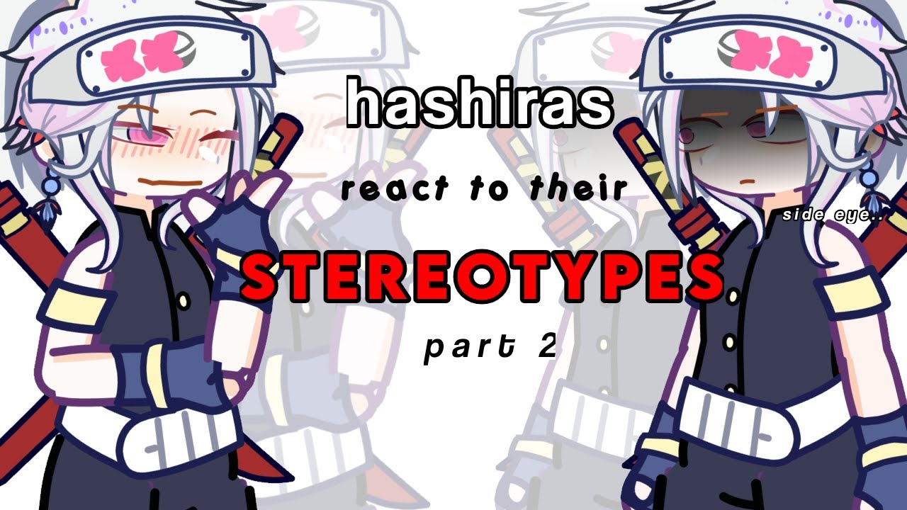 Pt 2 | HASHIRAS meet their STEREOTYPES / FANNON Selfs | au | kny ...