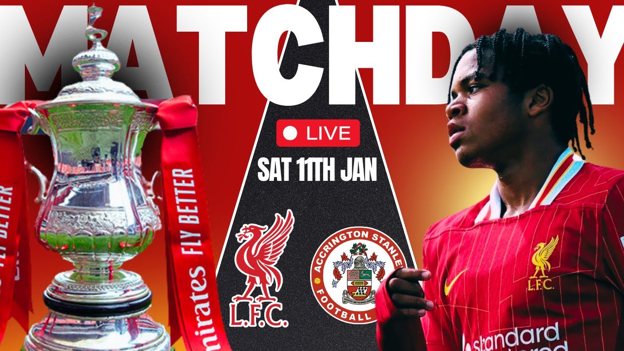 LIVERPOOL v ACRRINGTON | LIVE FA Cup Match Build Up - YouTube