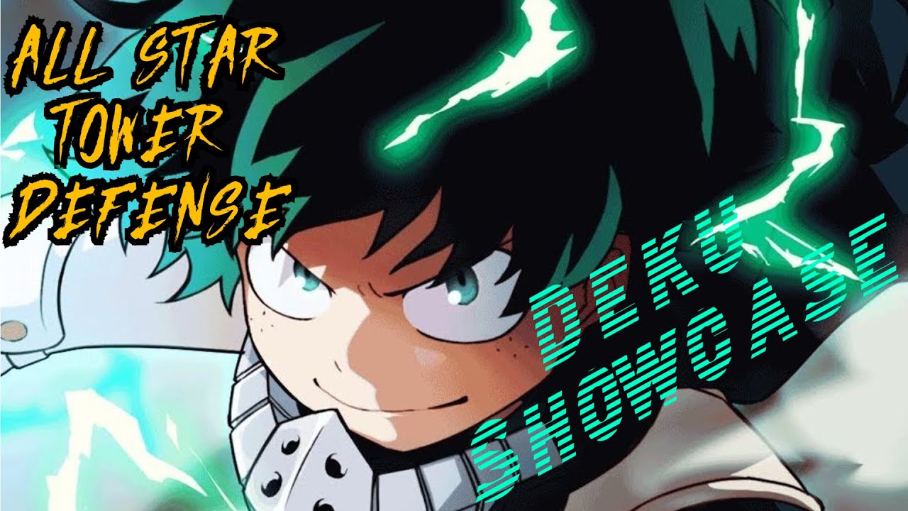 Deku (Kick Style) Showcase! All Star Tower Defense - YouTube