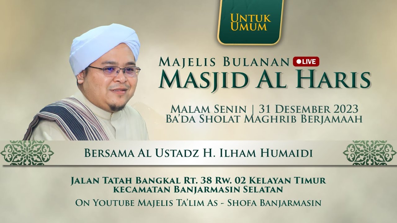 Pengajian Bulanan Majelis Masjid Al Haris - Al Ustadz H. Ilham Humaidi ...