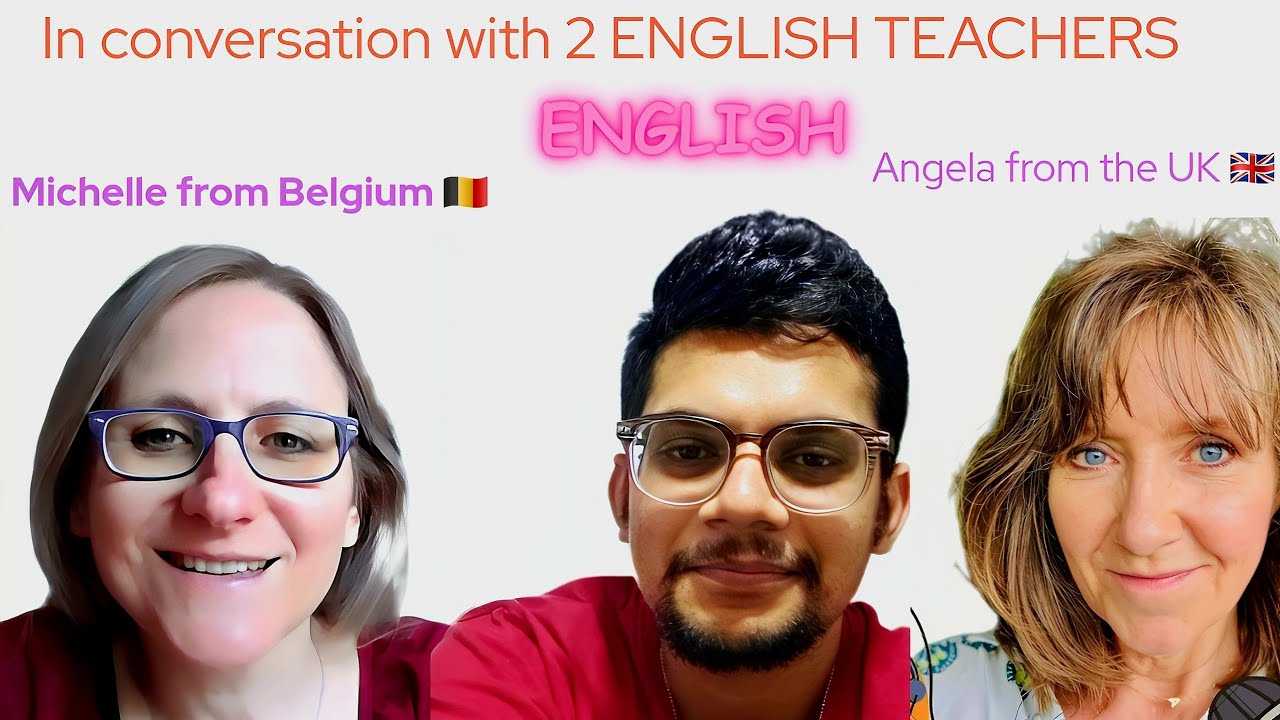 Expert Talk with 2 English Teachers, Michelle from Belgium 🇧🇪 and ...