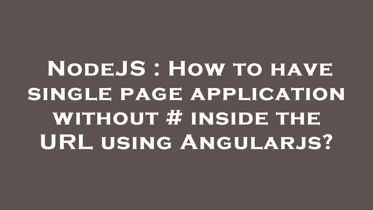 NodeJS How To Have Single Page Application Without Inside The URL nodejs-how-to-have-single-page-application-without-inside-the-url