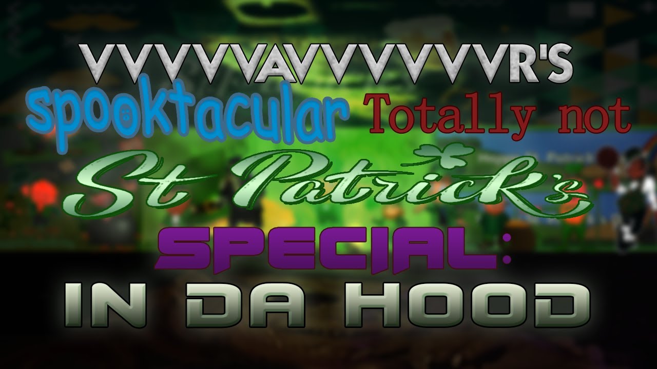 Luck of the Irish - VvvvvaVvvvvvr's Spooktacular Totally Not St ...