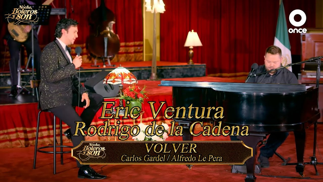 Volver - Eric Ventura y Rodrigo de la Cadena - Noche, Boleros y Son ...