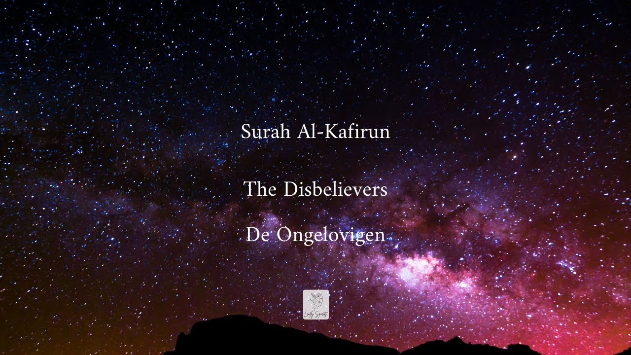 Surah Al-Kafirun (De Ongelovigen) With Dutch Subtitles سورة الكافرون ...