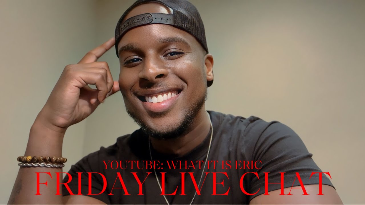 🔥 Friday Live Chat w/ What It Is Eric - YouTube
