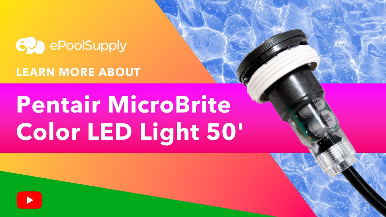 Learn More About Pentair MicroBrite Color LED Light 50' - YouTube