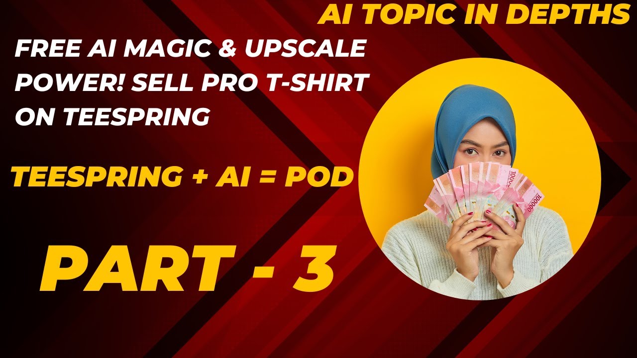 Part 3: Free AI Magic & Upscale Power! Sell Pro T-shirt on Teespring ...