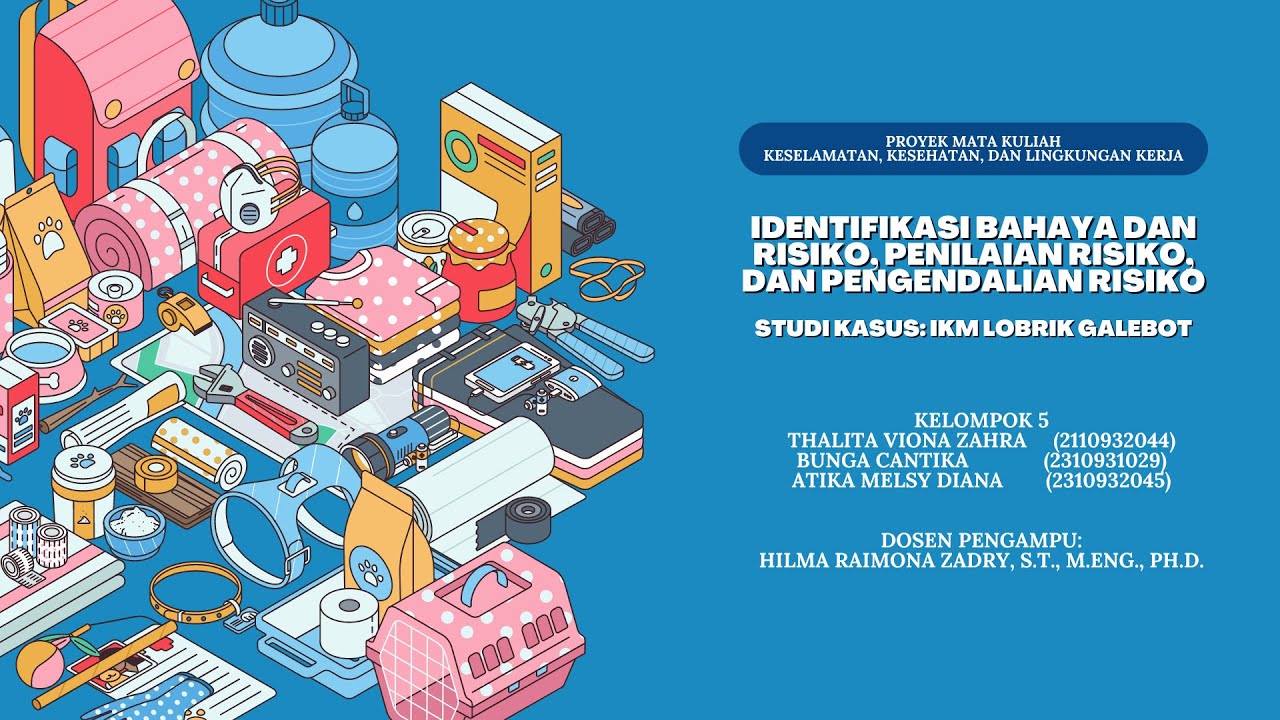 IDENTIFIKASI BAHAYA DAN RISIKO, PENILAIAN RISIKO, DAN PENGENDALIAN RISIKO - YouTube