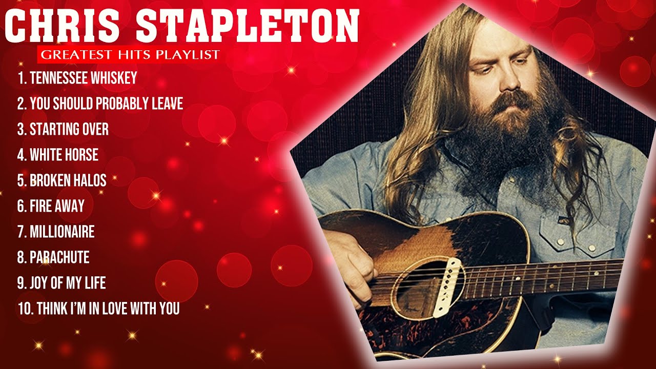chris stapleton 2024 MIX ~ Top 10 Best Songs ~ Greatest Hits ~ Full ...