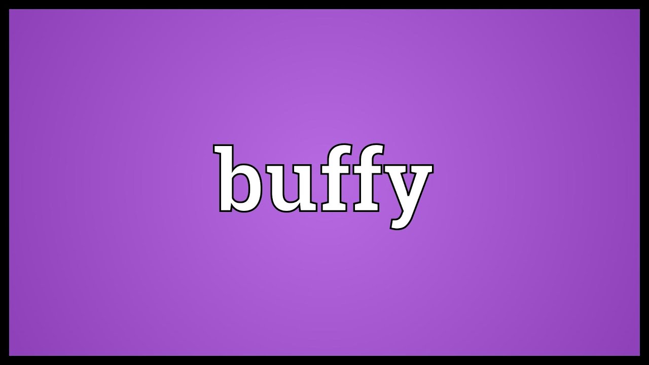 Buffy Meaning YouTube