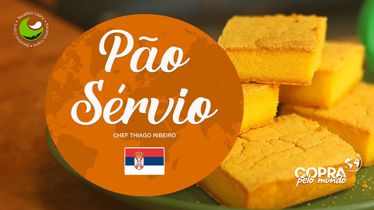 Copra pelo Mundo | Pão Sérvio | Chef Thiago Ribeiro - YouTube