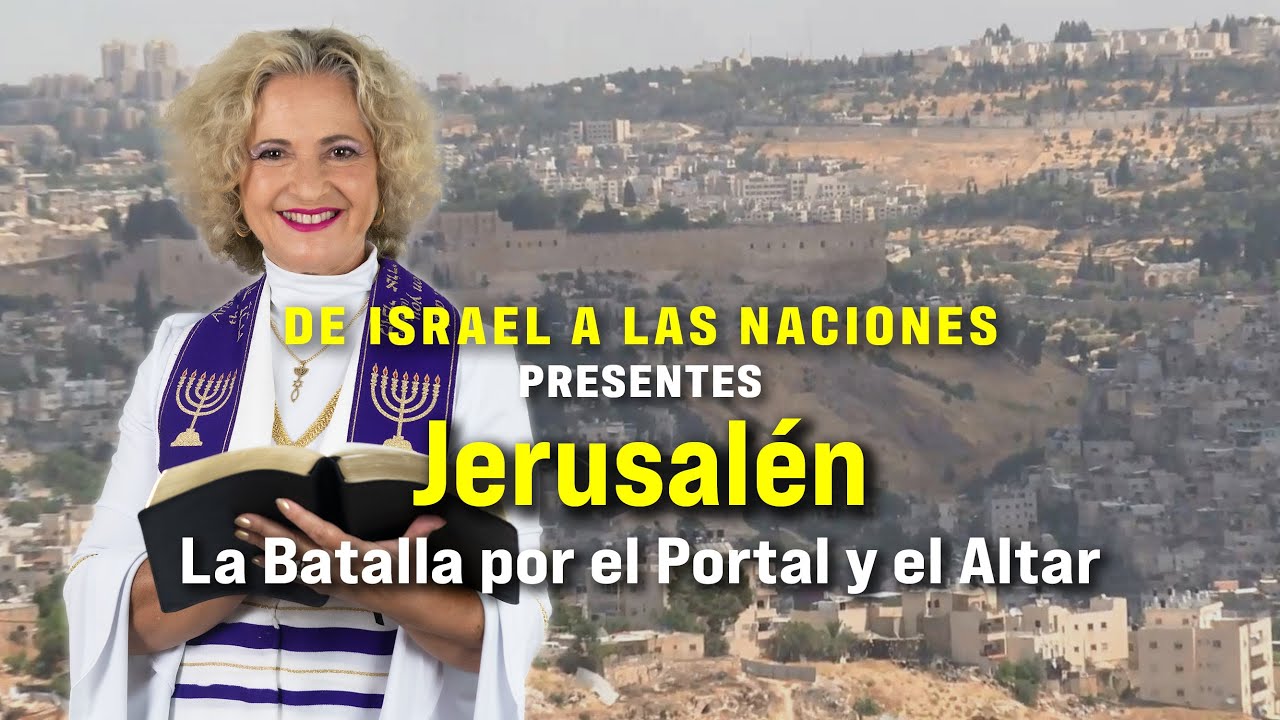 Jerusalén – La Batalla por el Portal y el Altar | De Israel a las ...