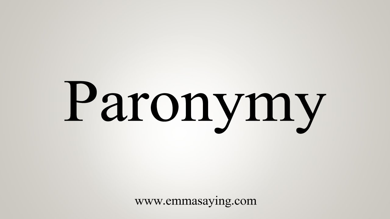 How To Say Paronymy - YouTube