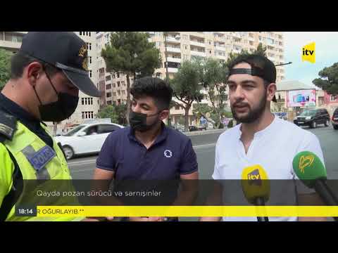 QAYDA POZAN SURUCU VE SERNİSİNLER SAXLANİLDİ