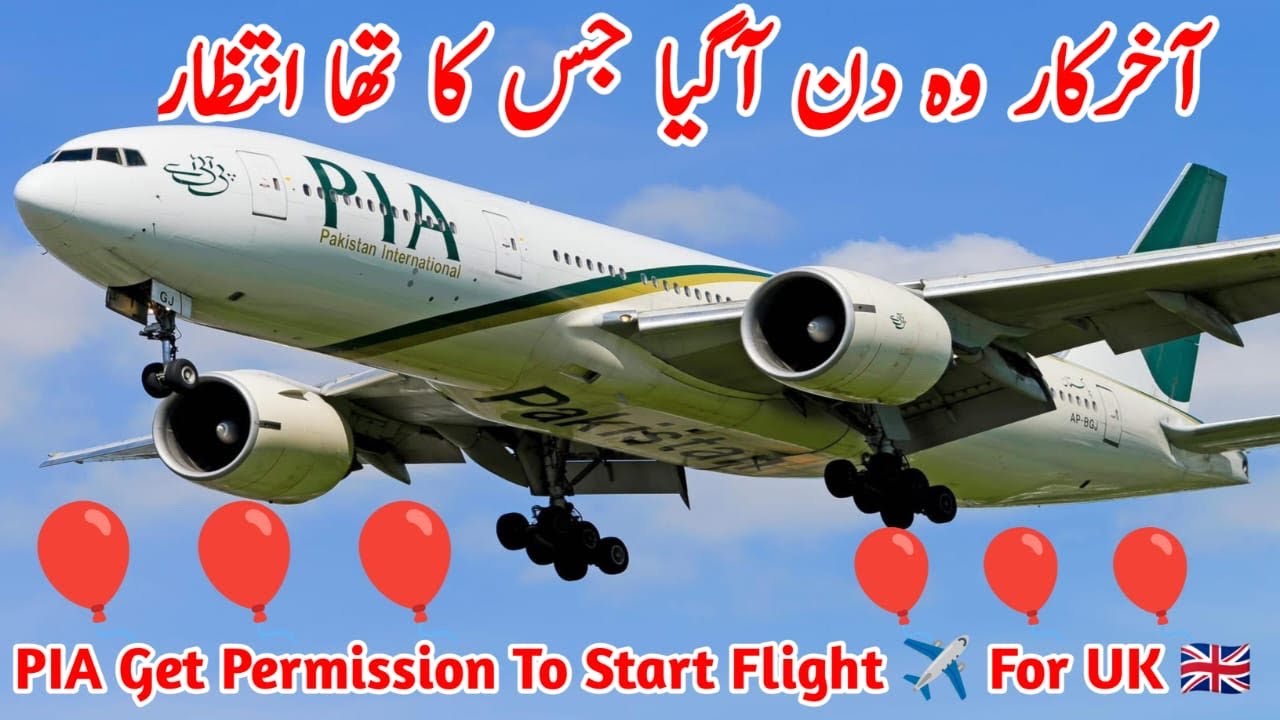 🚨BIG NEWS: PIA Gets Green Light to Resume UK 🇬🇧 Flights || PIA Flights ...