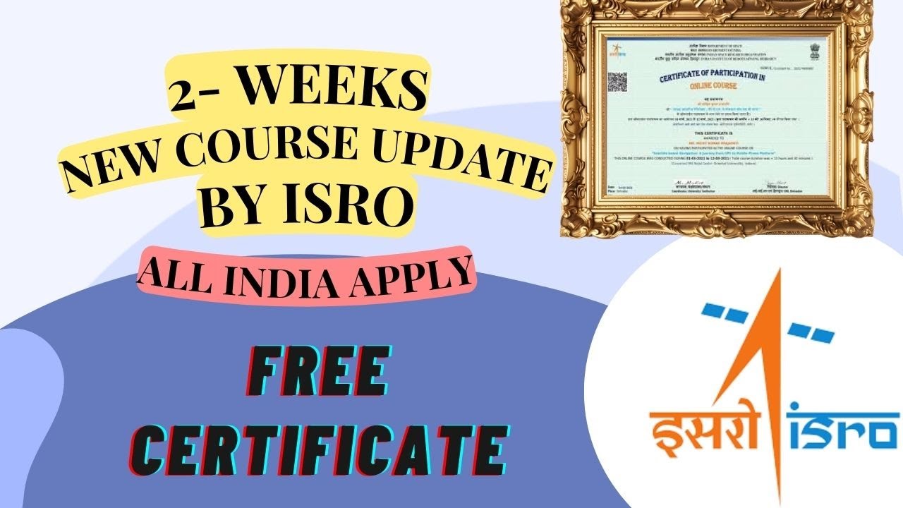 2 Weeks Online Course Update By ISRO | FREE CERTIFICATES | All India ...