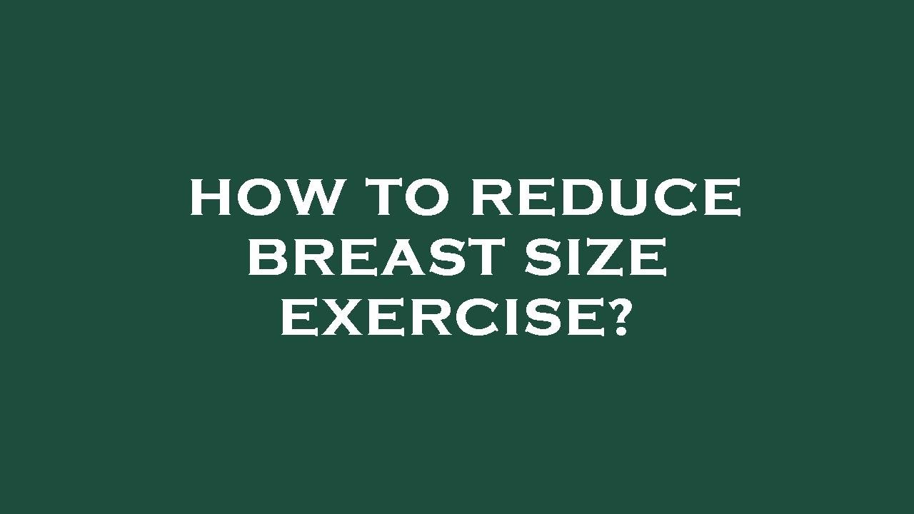 How to reduce breast size exercise? - YouTube