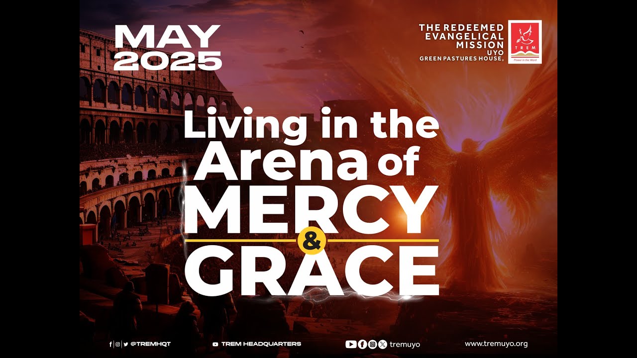 CELEBRATE JESUS SERVICE (First Service) - LIVING IN THE ARENA OF MERCY ...