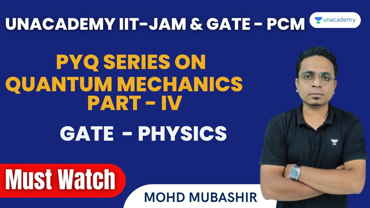 PYQ Series on Quantum Mechanics | Part - IV | GATE - PHYSICS | Mohd ...