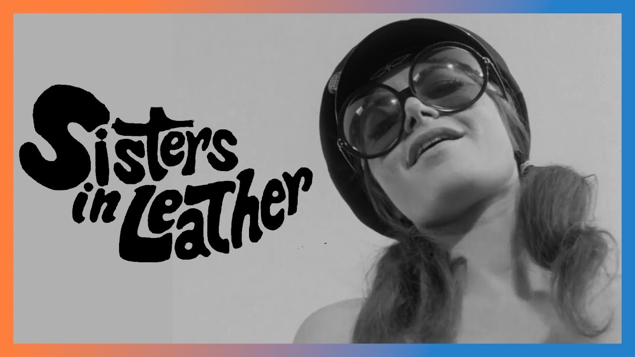 Sisters in Leather (1969) - Sexploitation Film Review - YouTube