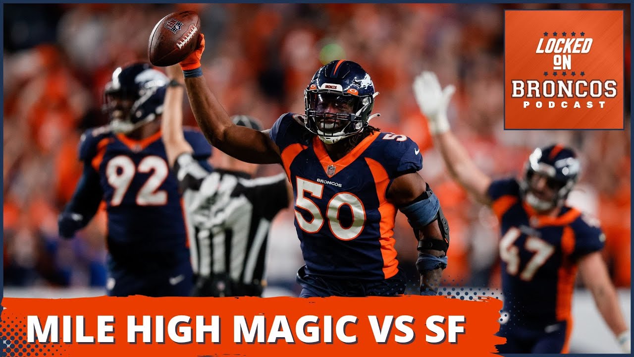 Denver Broncos snag Mile High Magic in primetime win vs 49ers - YouTube